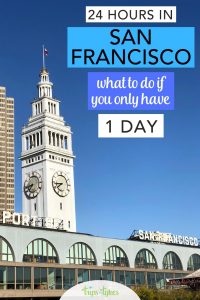 24 Hours in San Francisco: The Perfect 1 Day Itinerary for Families ...