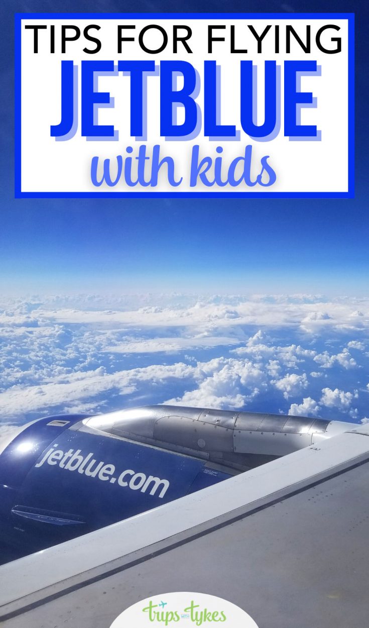 The Complete Guide to Flying JetBlue with Kids - Trips With Tykes